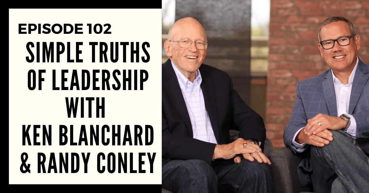 Unveiling Leadership Wisdom: Ken Blanchard & Randy Conley on Servant ...