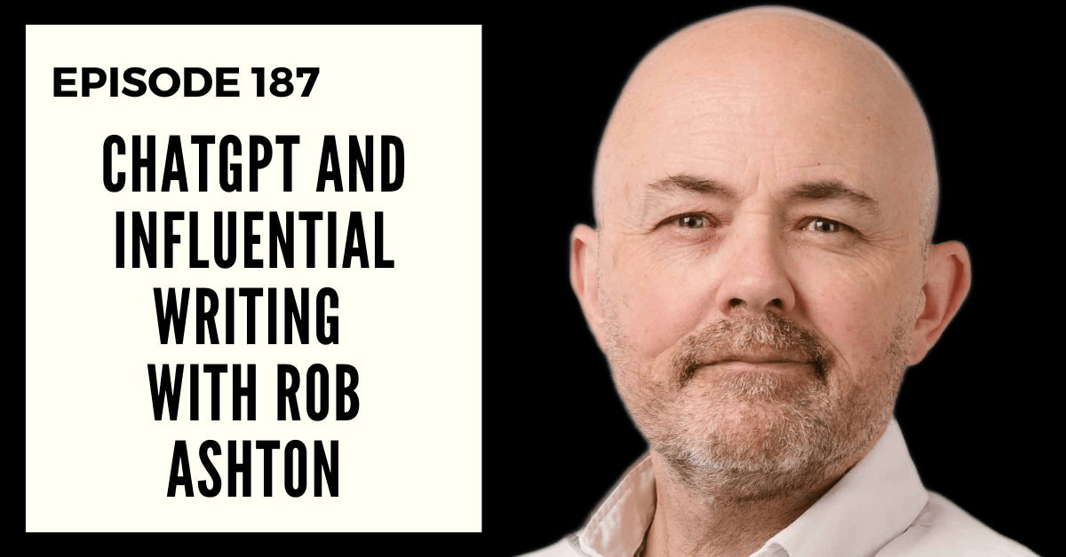 The Role of Influential Writing and ChatGPT in the Future with Rob ...