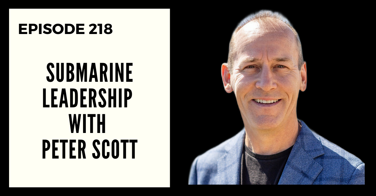 Deep Leadership Podcast: Exploring Submarine Leadership with Retired ...