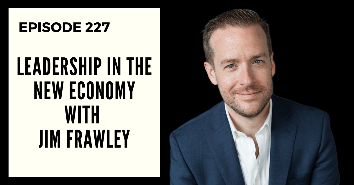 Navigating the New Economy: Insights with Jim Frawley on Adaptive ...
