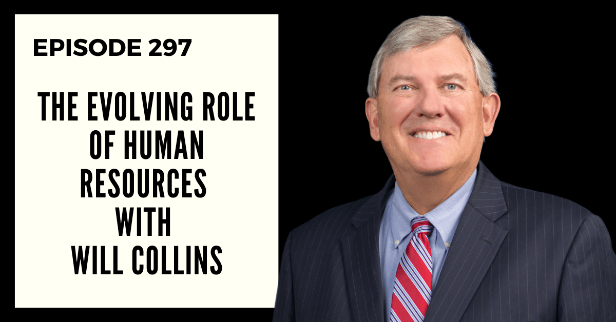 Exploring HR Evolution & the Power of Relationships with Will Collins ...